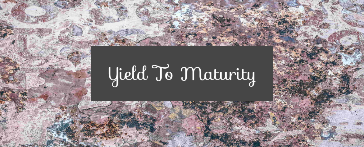 Yield To Maturity What It Is And Why It s Important